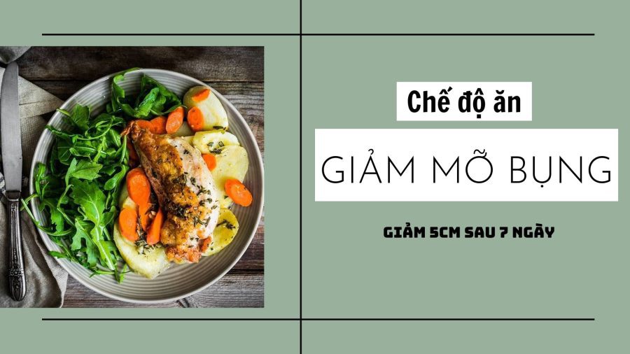 Chế độ ăn giảm mỡ bụng 5cm sau 7 ngày tại nhà